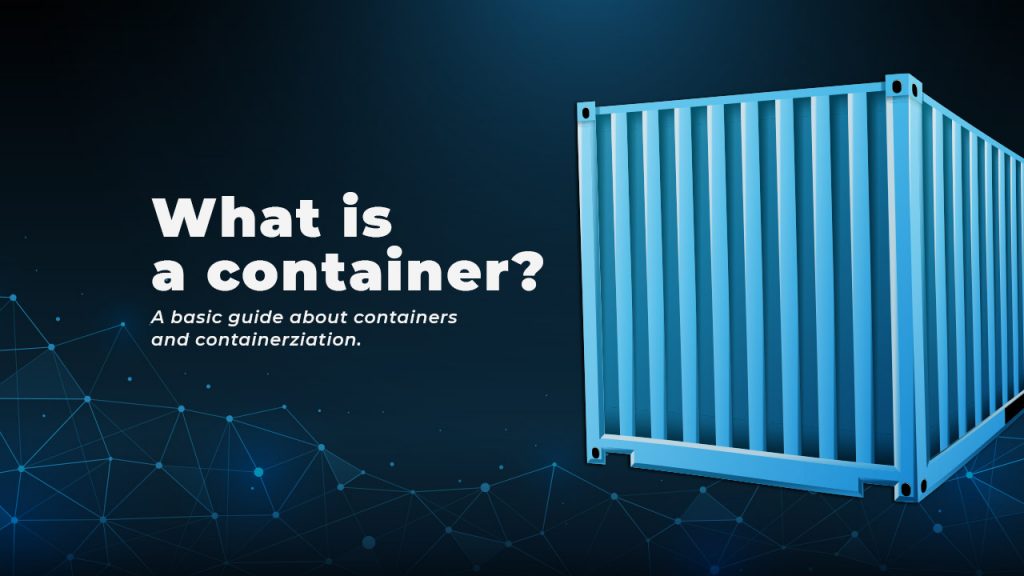 What is a Container? The basic stuff you need to know | Techie Show
